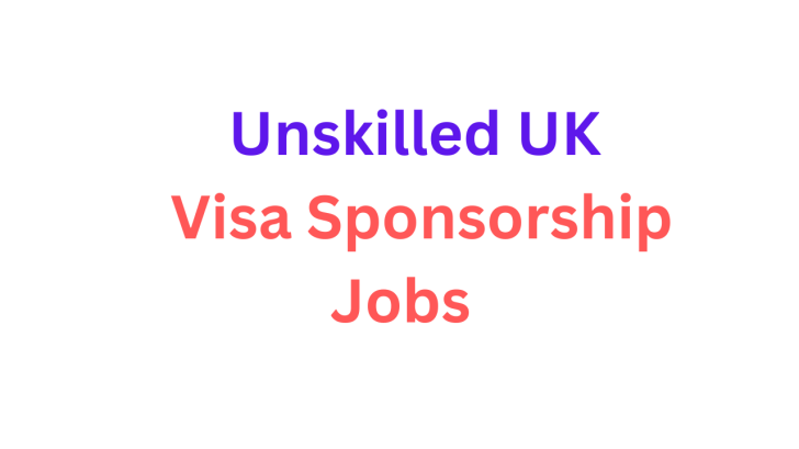 UK 40000 Unskilled Work Visa Sponsorship Jobs 2024 - Dr Asma Jabeen