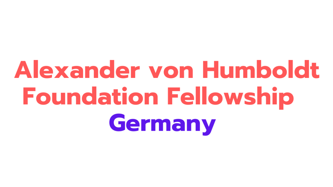 Alexander von Humboldt Foundation Fellowship Fall 2025 in Germany - Dr ... Alexander von Humboldt Foundation Fellowship Fall 2025 in Germany - Dr ...